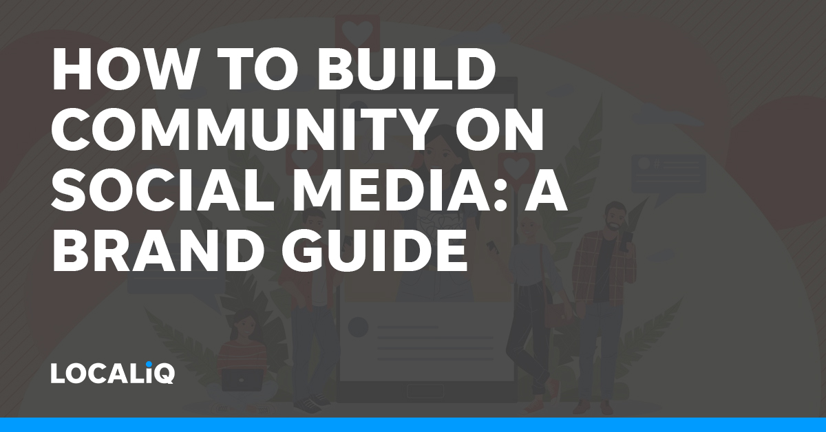 How To Build A Community On Social Media: A Brand Guide