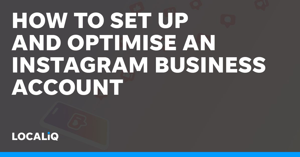 Optimising Your Instagram Account for Business