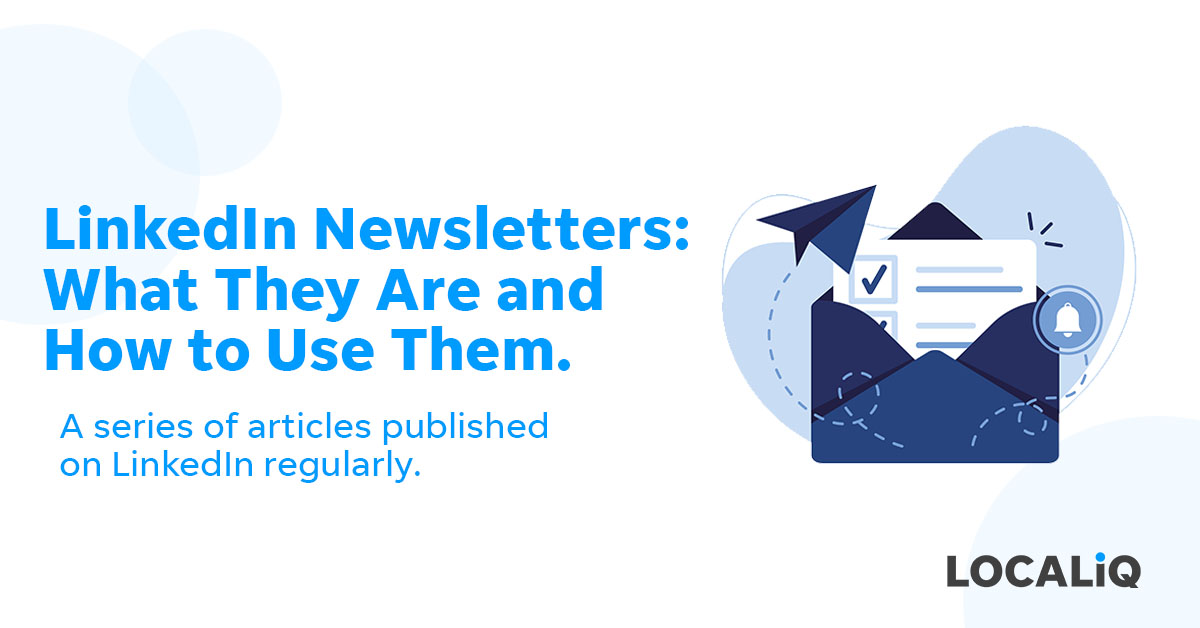 Newsletters on LinkedIn: What They Are and How to Use Them