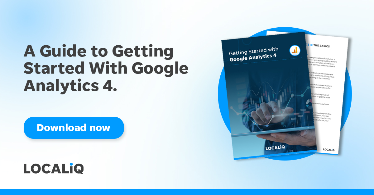 Getting Started with Google Analytics 4 | LOCALiQ UK