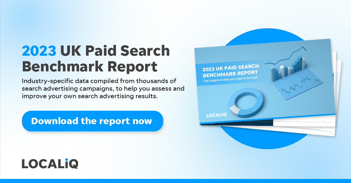Search Advertising Benchmark Report: 2023 Edition | LOCALiQ UK